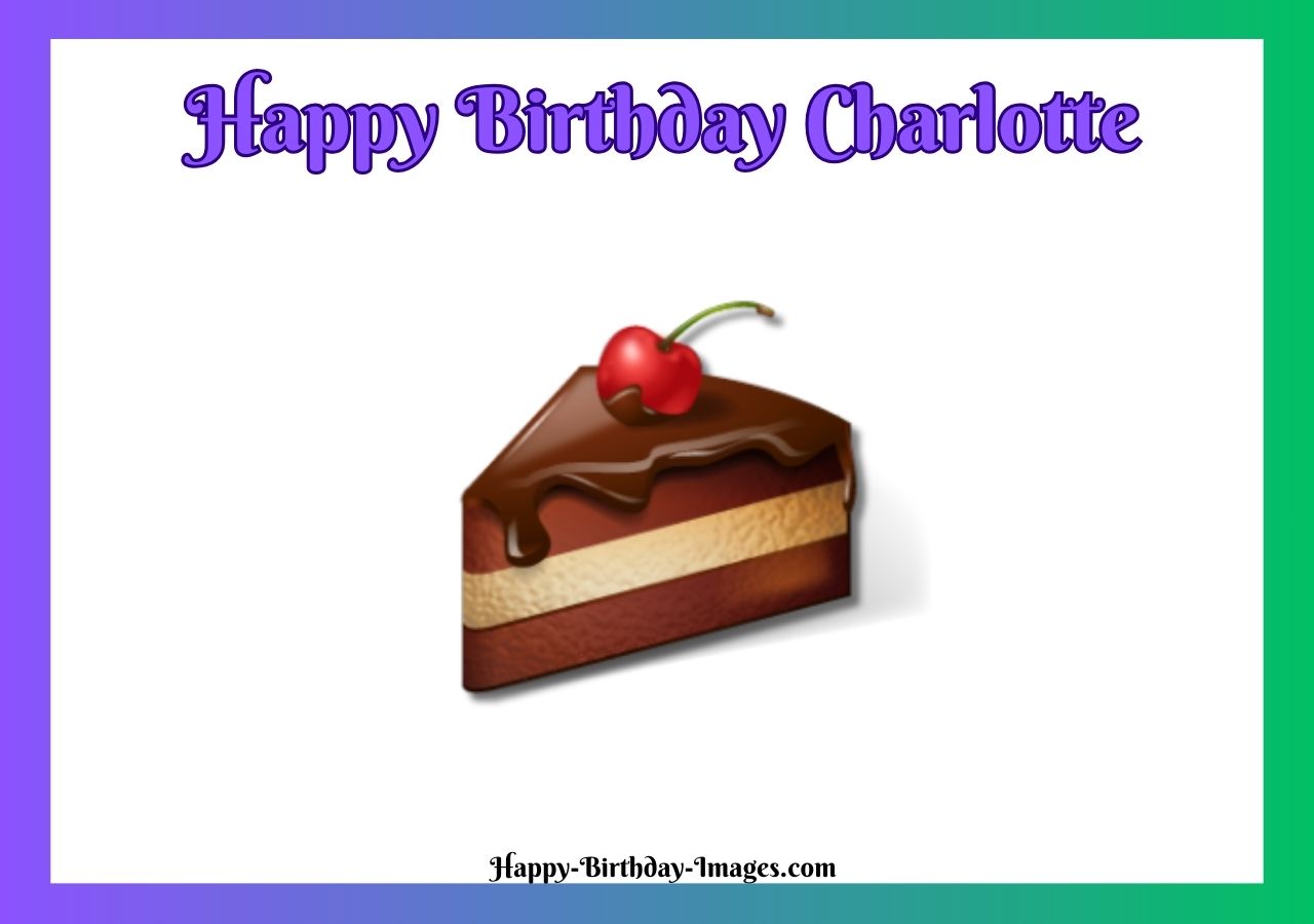 Best Happy Birthday Charlotte Wishes - Images - Cake 2023